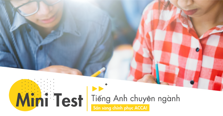 [Mini Test] Tiếng Anh Chuyên Ngành